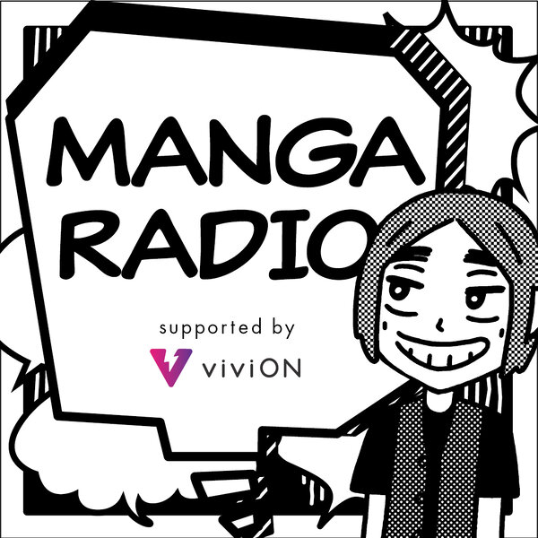 [Manga no Radio supported by viviON] Vol.225 Yoichi Takahashi (Part 2 ...