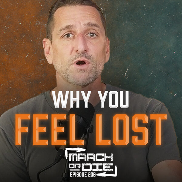 Why You Feel Lost and How God Restores Purpose - March or Die - Omny.fm
