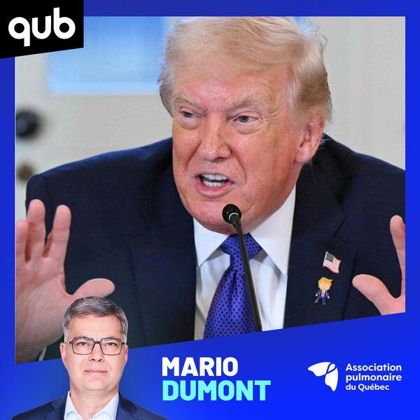 Trump: «Il m’inquiète PLUS…», confie Mario Dumont - Mario Dumont - Omny.fm