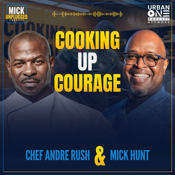 Chef Andre Rush: Cooking, Combat, and Cause- A Passion for Helping Veterans and Youth - Mick ...