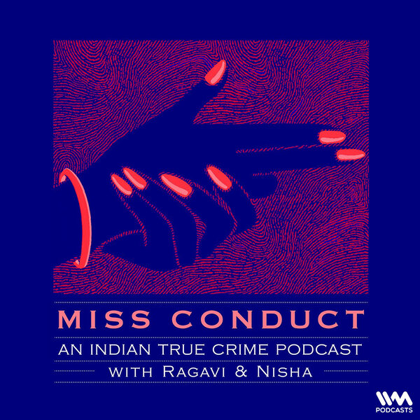 Miss Conduct: A True Crime Podcast clips - Omny.fm