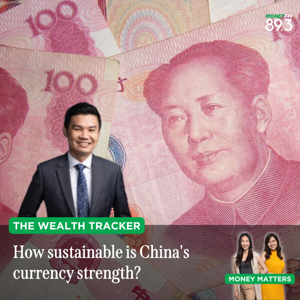 Wealth Tracker: Is the Yuan’s strength here to stay? - Money Matters ...