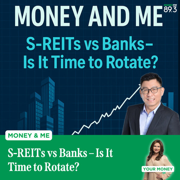 Money and Me: S-REITs vs Banks – Is It Time to Rotate? - Your Money ...