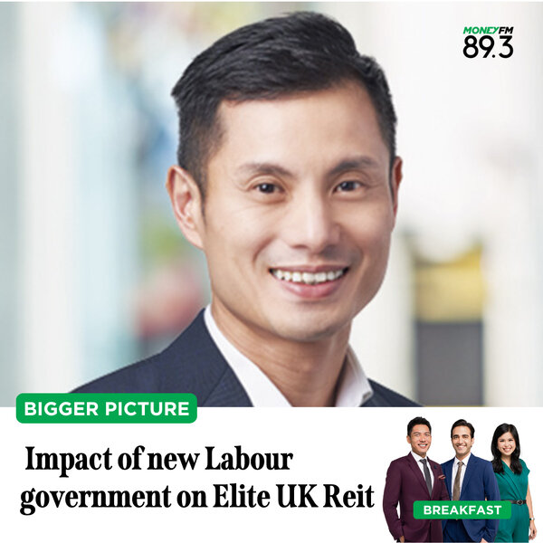 Bigger Pic: Impact of new Labour government on Elite UK Reit - Breakfast with Ryan Huang, Emaad ...