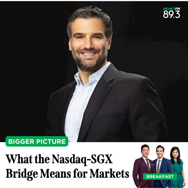 Bigger Pic: What the Nasdaq-SGX Bridge Means for Markets - Breakfast ...