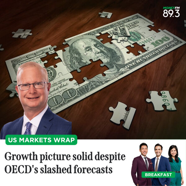 US Markets Wrap: Growth picture remains solid despite OECD's slashed ...