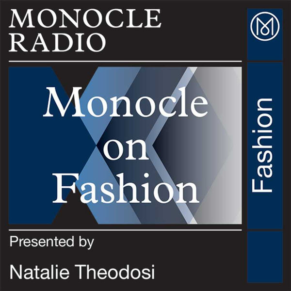 Monocle on Fashion - Monocle on Fashion - Omny.fm