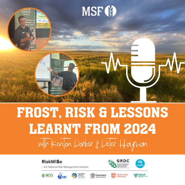 Frost, Risk and Lessons Learnt from 2024 - MSF Farm Talk - Omny.fm
