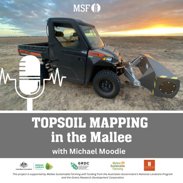Topsoil mapping in the Mallee - MSF Farm Talk - Omny.fm
