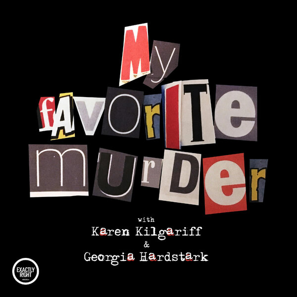 412 - Smooth As A Cucumber - My Favorite Murder with Karen Kilgariff ...