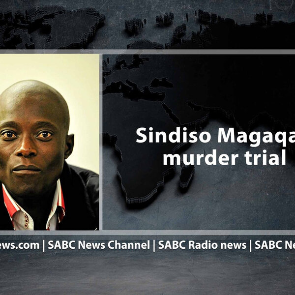 #PODCAST New witness testifies in the Sindiso Magaqa murder trial ...