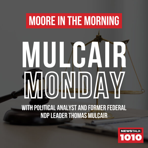 Mulcair Mondays with former NDP Leader and CTV political analyst ...