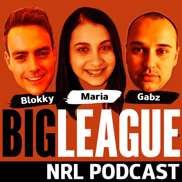 NRL Big League Podcast - NRL Big League Podcast - Omny.fm