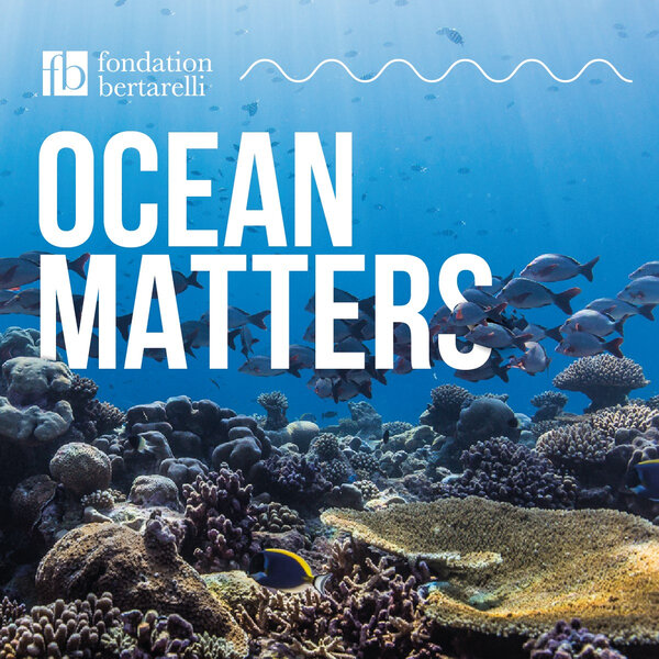 Ocean Matters - Ocean Matters - Omny.fm