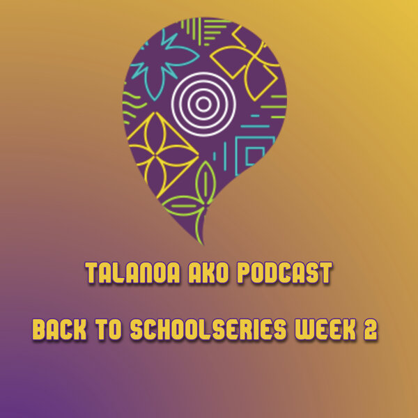 Talanoa Ako Series-Back to School 2026 Week 2 - Pacific Media Network ...