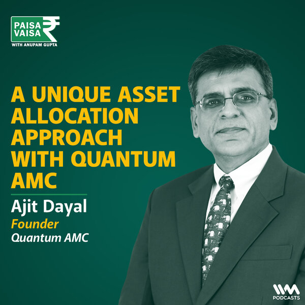 A Unique Asset Allocation Approach with Quantum AMC - Paisa Vaisa with ...