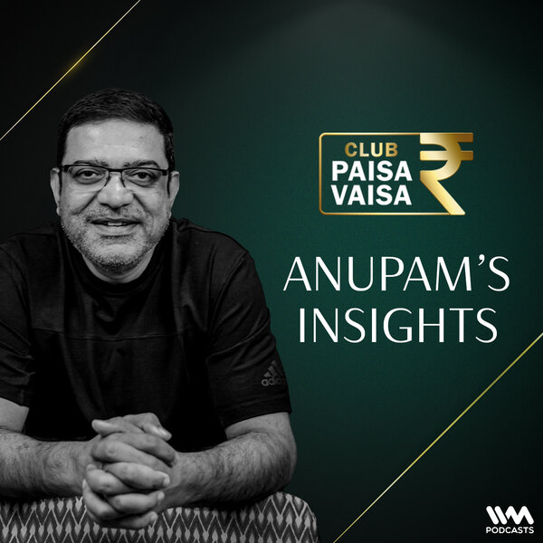 Bonus: Host Insights | CRIF | A Club Paisa Vaisa Exclusive - Paisa Vaisa with Anupam Gupta - Omny.fm