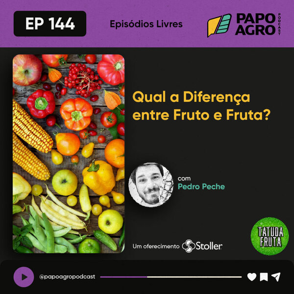PA144 - Qual a diferença entre Fruto e Fruta? - Papo Agro Podcast - Omny.fm