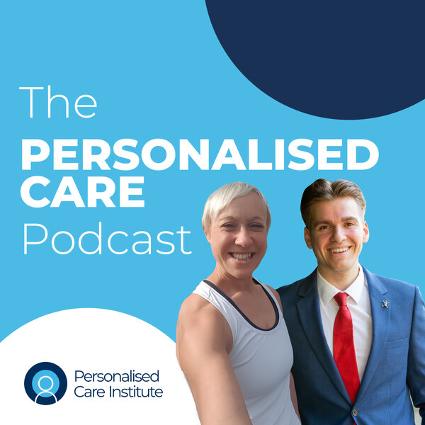 The Personalised Care Podcast Trailer - The Personalised Care Podcast ...