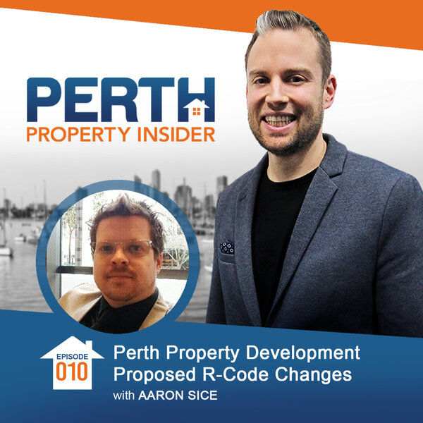 Perth Property Development Proposed R-Code Changes with Aaron Sice ...