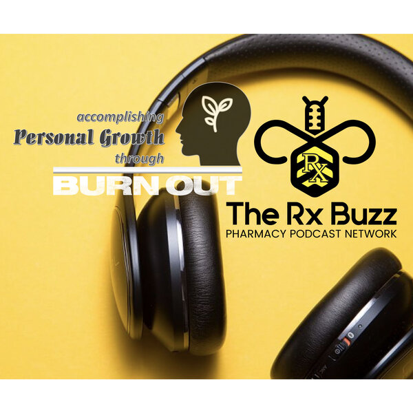 Jessica Louie is the BurnOut Doctor - Rx Buzz - PPN Episode 826 ...