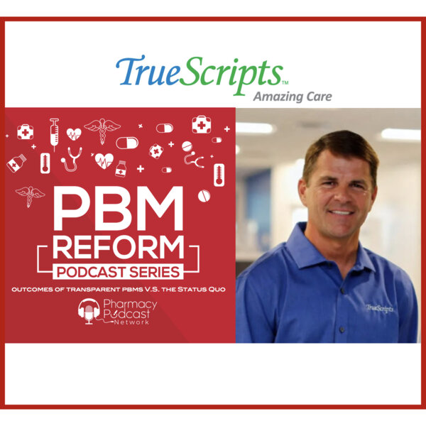 Outcomes of Transparent PBMs V.S. the Status Quo | PBM Reform Podcast ...