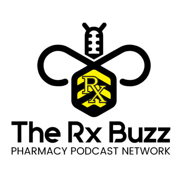 RX Buzz - Pharmacy Podcast Network - Omny.fm