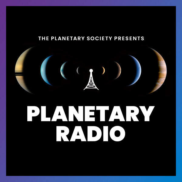 Planetary Radio: Space Exploration, Astronomy and Science clips - Omny.fm