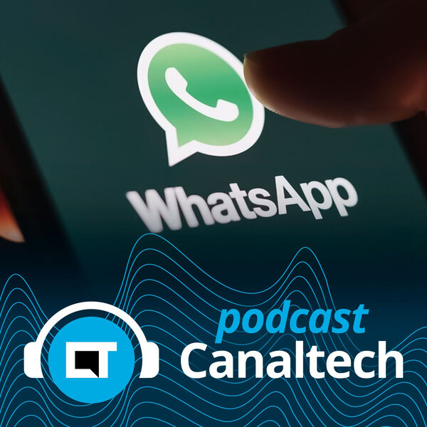 Como funciona o uso de cartão de crédito e débito pelo WhatsApp? - Podcast Canaltech - Omny.fm