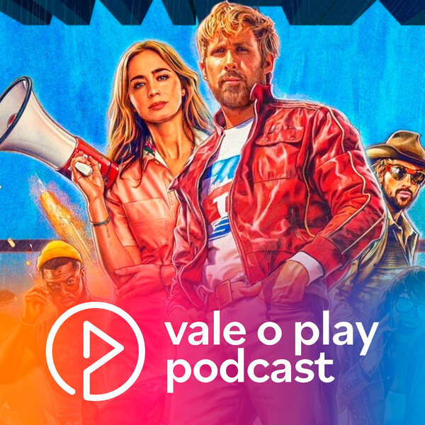 Vale o Play | O Dublê é a festa do cinema-farofa - Podcast Canaltech - Omny.fm