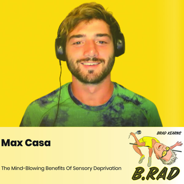 Max Casa: The Mind-Blowing Benefits Of Sensory Deprivation - The B.rad ...