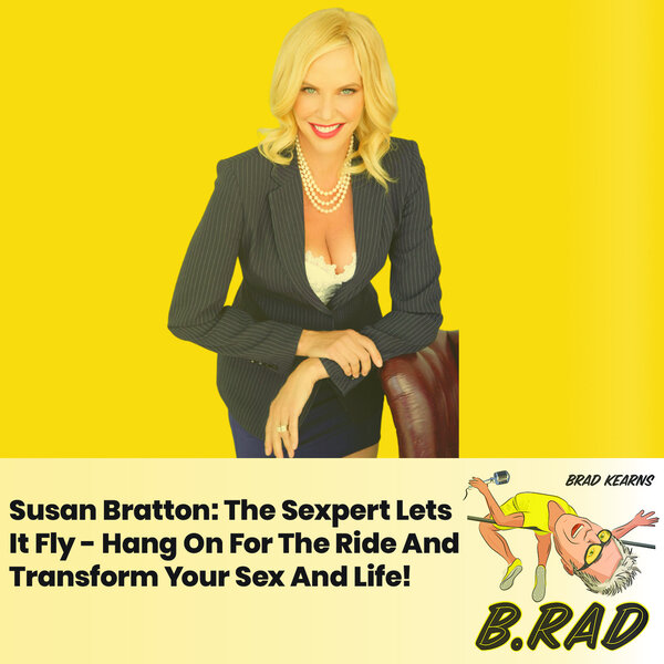 Susan Bratton: The Sexpert Lets It Fly - Hang On For The Ride And ...