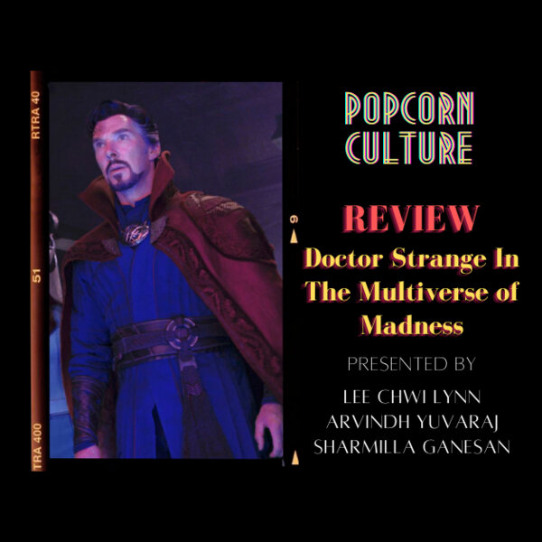 Popcorn Culture - Review: Doctor Strange In The Multiverse of Madness ...