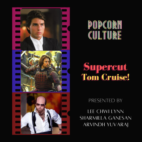 Popcorn Culture - Supercut: Tom Cruise! - Popcorn Culture - Omny.fm