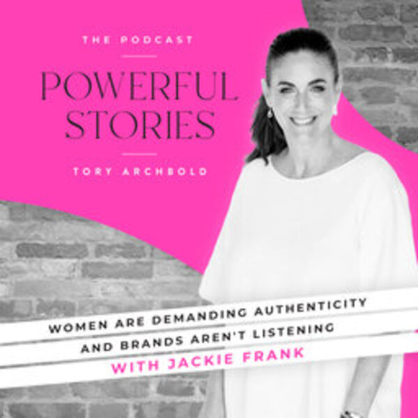 Why brands need to listen to women with Jackie Frank - Powerful Stories ...