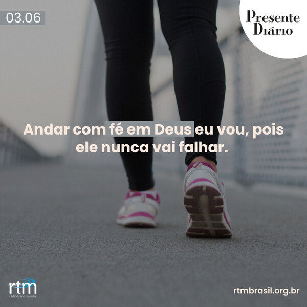 "Andar com fé" - Presente Diário - Omny.fm