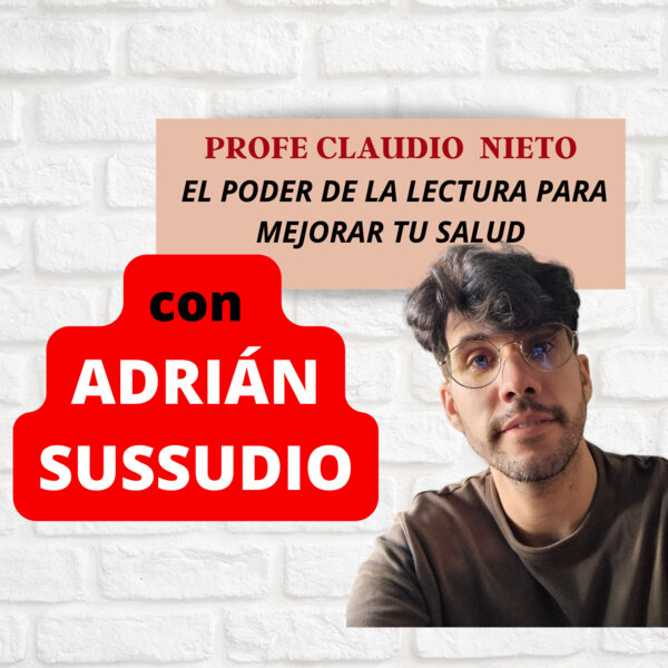 175. ¿PARA QUÉ NOS SIRVE REALMENTE LEER? con ADRIÁN SUSSUDIO - PROFE ...