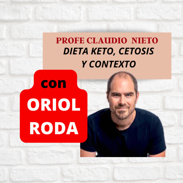 177. DIETA CETOGÉNICA, PROS y CONTRAS, con ORIOL RODA - PROFE CLAUDIO ...