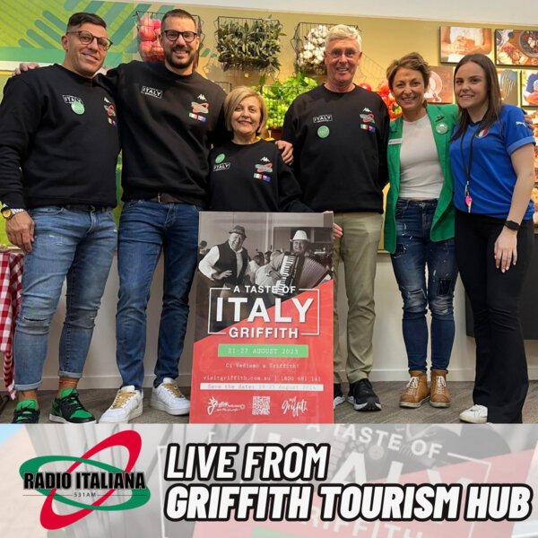 Radio Italiana 531 live from GRIFFITH TOURISM HUB - ''A Taste of Italy ...