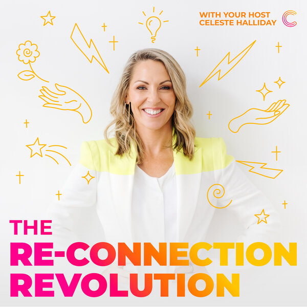 Reconnection Revolution with Celeste Halliday clips - Omny.fm