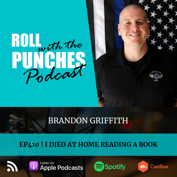 I Died Reading A Book At Home | Brandon Griffith - 410 - Roll With The Punches - Omny.fm