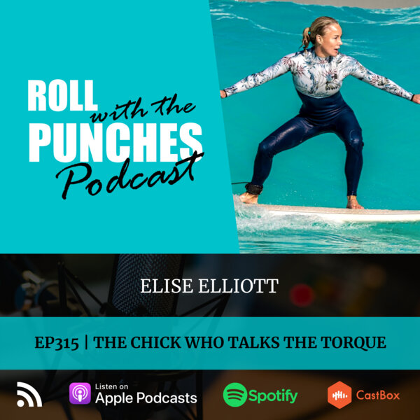 The Chick Who Talks The Torque | Elise Elliott - 315 - Roll With The ...