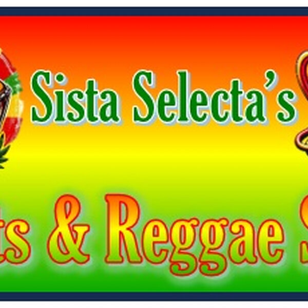 Sista Selecta's Roots 'n' Reggae Show - 8-11-2025 - Sista Selecta's ...