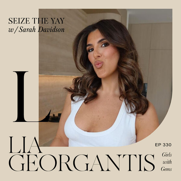 Lia Georgantis, our girl with gems... - Seize the Yay - Omny.fm
