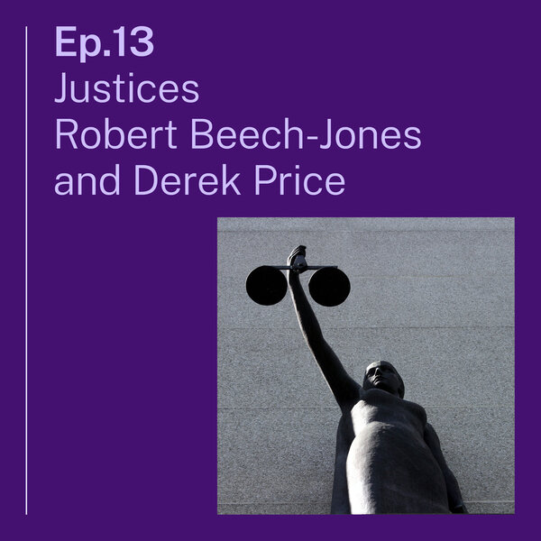 Spotlight on the appeals process with Justices Robert Beech-Jones and ...