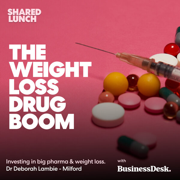 Weight loss drug boom—opportunities & risks - Shared Lunch - Omny.fm