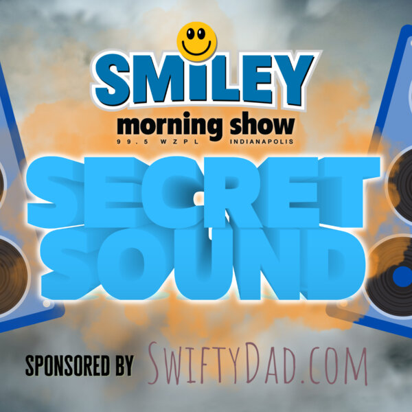 What is Smiley's Secret Sound? - Smiley Morning Show - Omny.fm