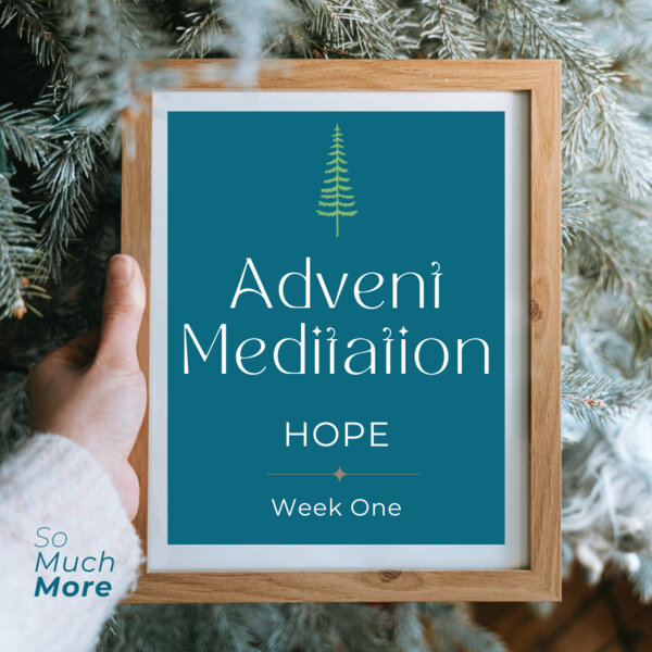 Finding Hope in Jesus, Guided Advent Meditation 1 | John 14:1-6 - So ...