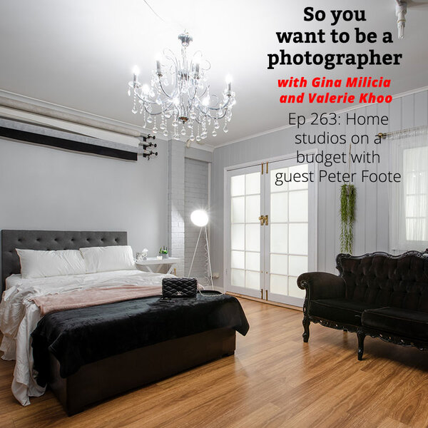 PHOTO 263: Home studios on a budget with guest Peter Foote - So you ...