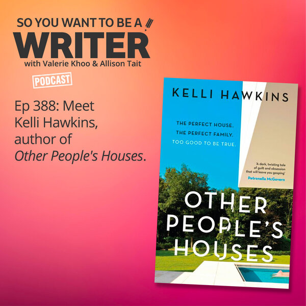 WRITER 388: Meet Kelli Hawkins, author of 'Other People's Houses'. - So ...